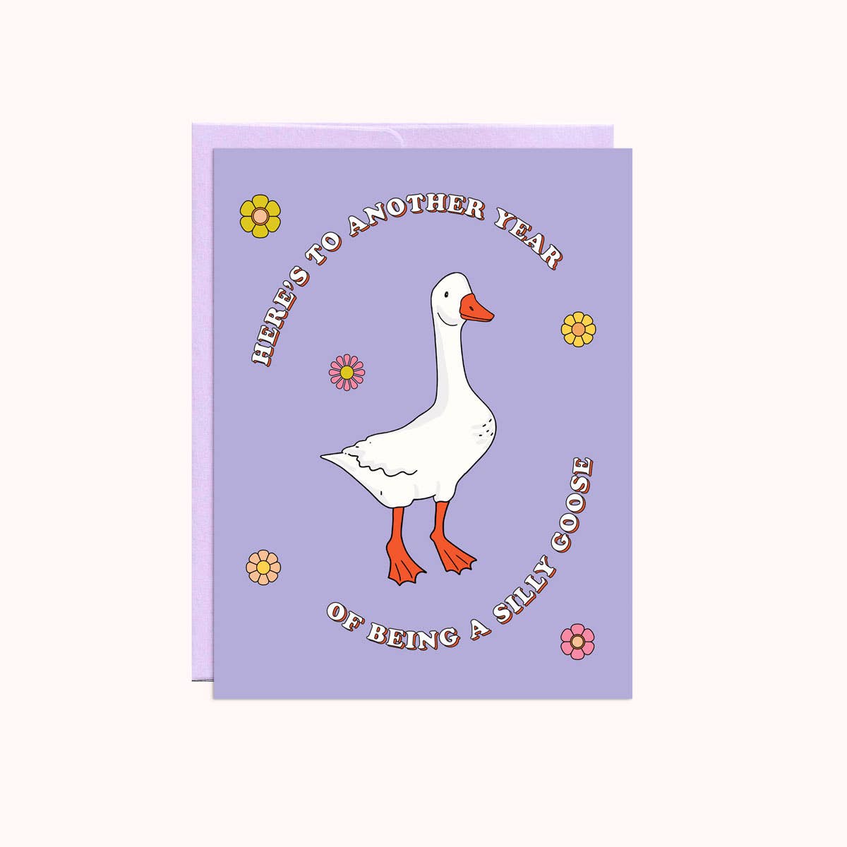 "Here's to Another Year of Being a Silly Goose" Card – More Than Words