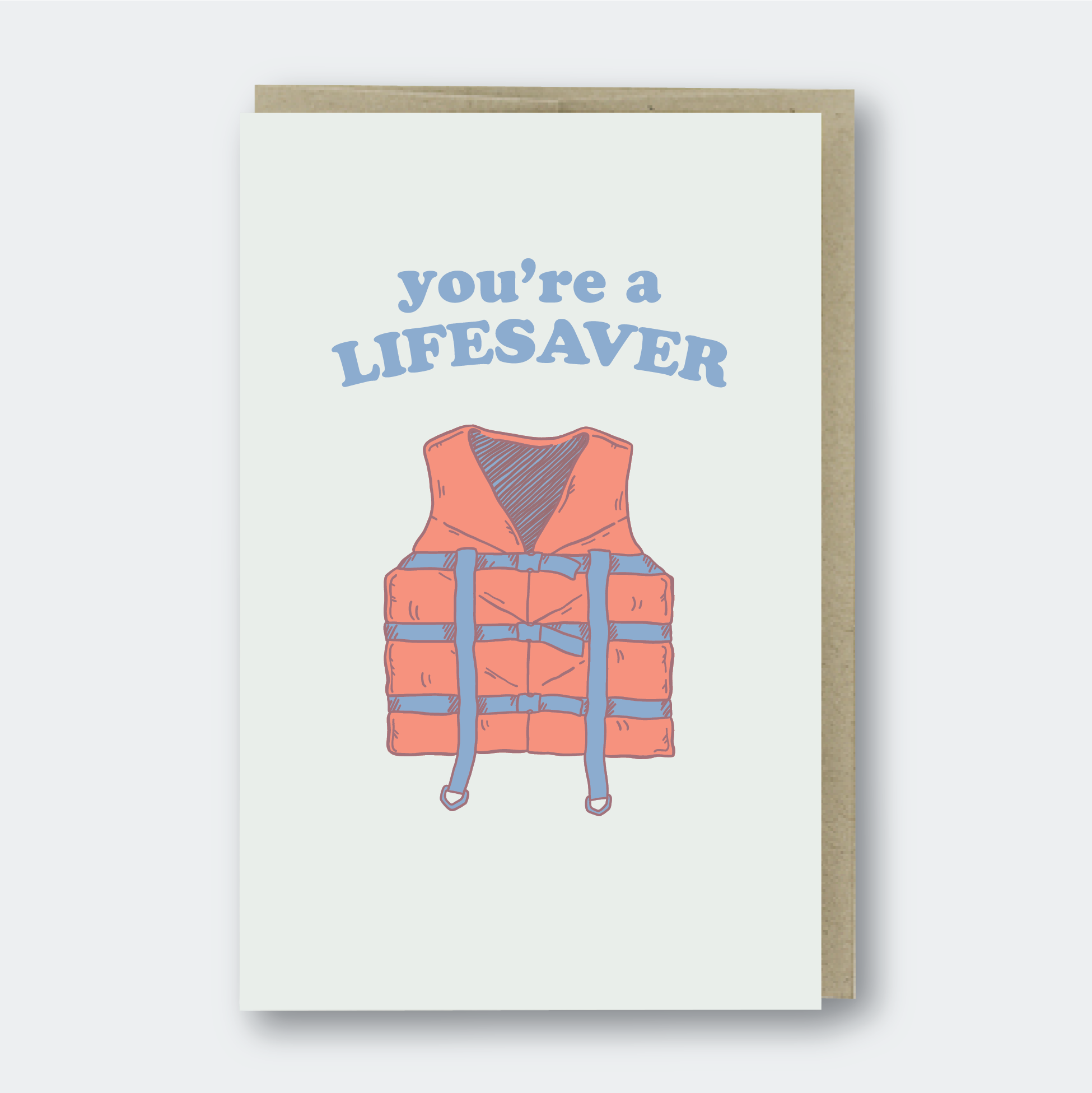 "You're A Lifesaver" Card – More Than Words