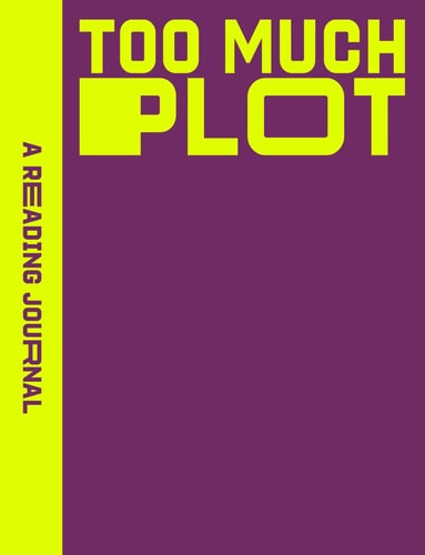 Reading Journal: Too Much Plot – More Than Words