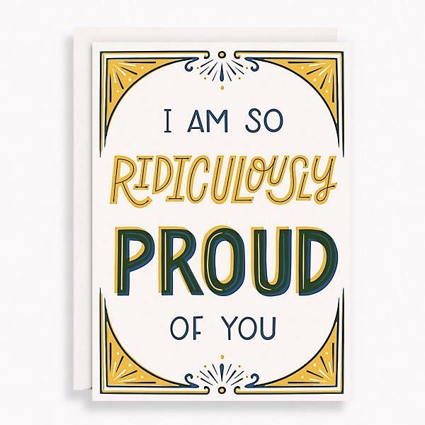 "Ridiculously Proud" Greeting Card – More Than Words