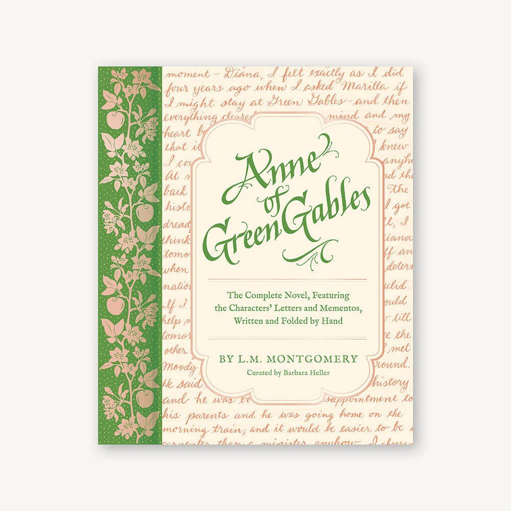 Anne of Green Gables: The Complete Novel, Featuring the Characters' Le ...