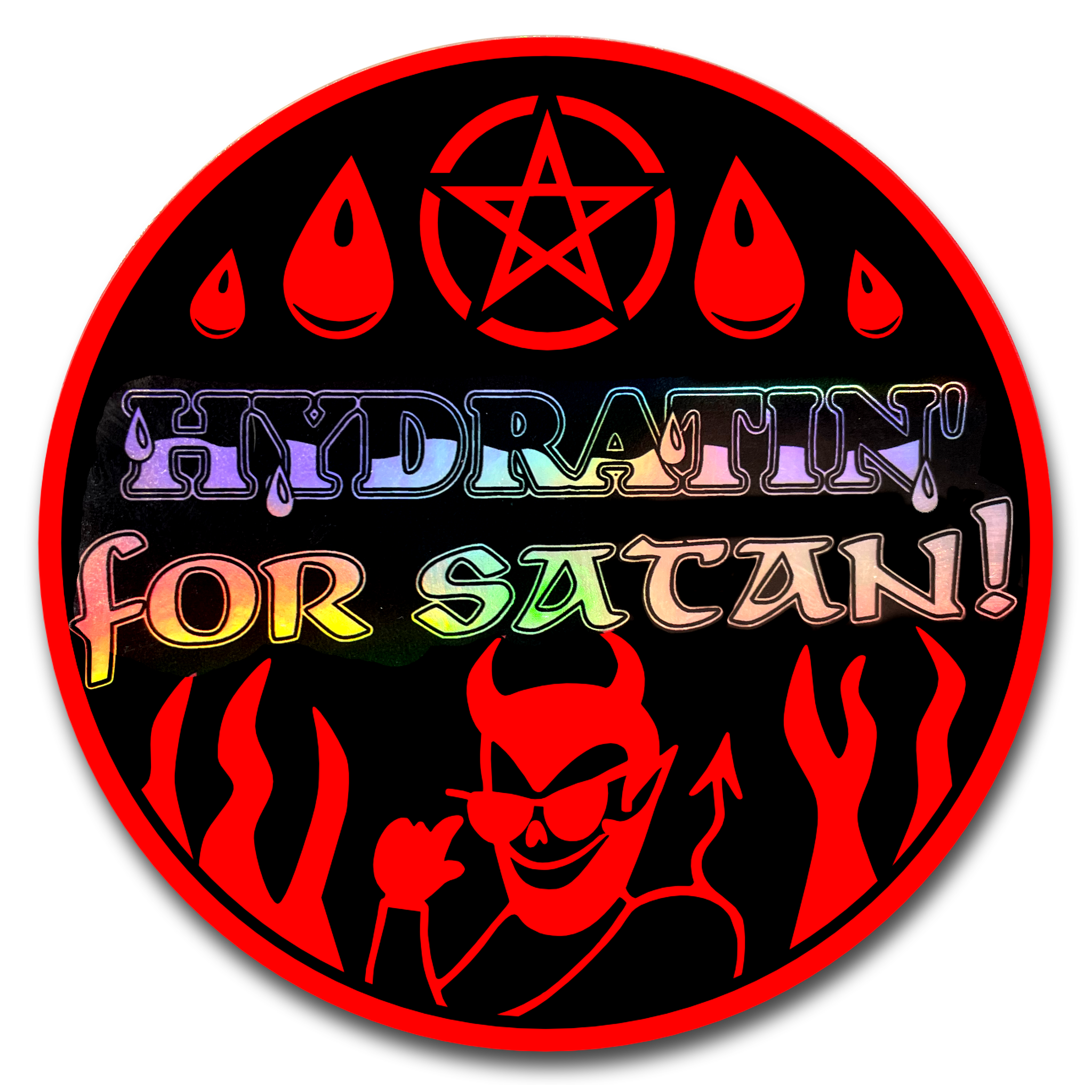 "Hydratin' For Satan" Sticker – More Than Words